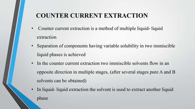 COUNTER CURRENT EXTRACTION by Abhishek .pptx