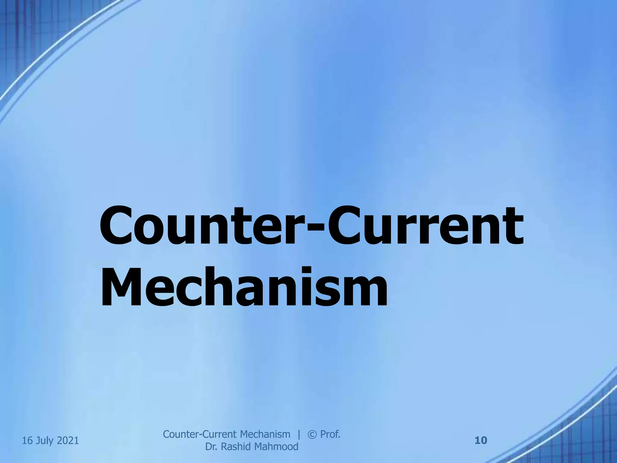 Counter current mechanism | PPT