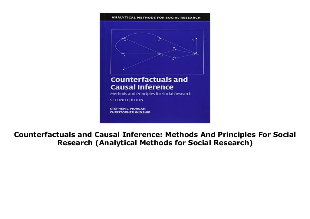 Counterfactuals And Causal Inference Methods And Principles For Social