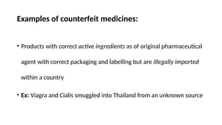 COUNTERFEIT Medicines and Falsely labeled drugs | PPTX