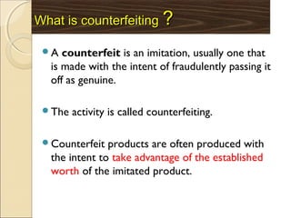 Counterfeiting a moral hazard | PPT