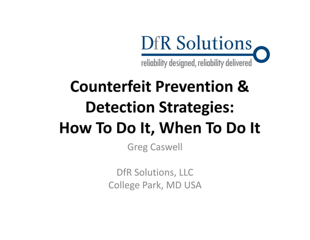 Counterfeit prevention & detection strategies, how to do it, when to do ...