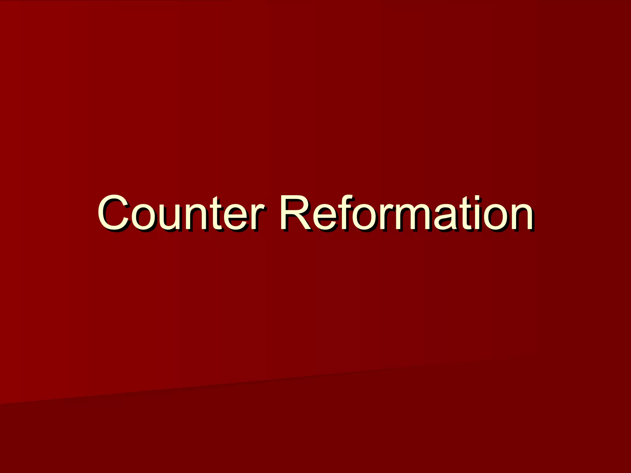 Counter reformation | PPT