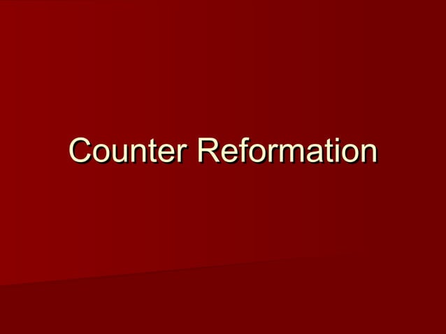 Counter reformation | PPT