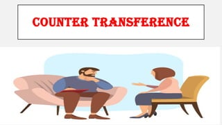 mental health nursingcounter transference ppt.pptx