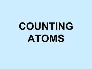 Counting Atoms | PPT | Chemistry | Science