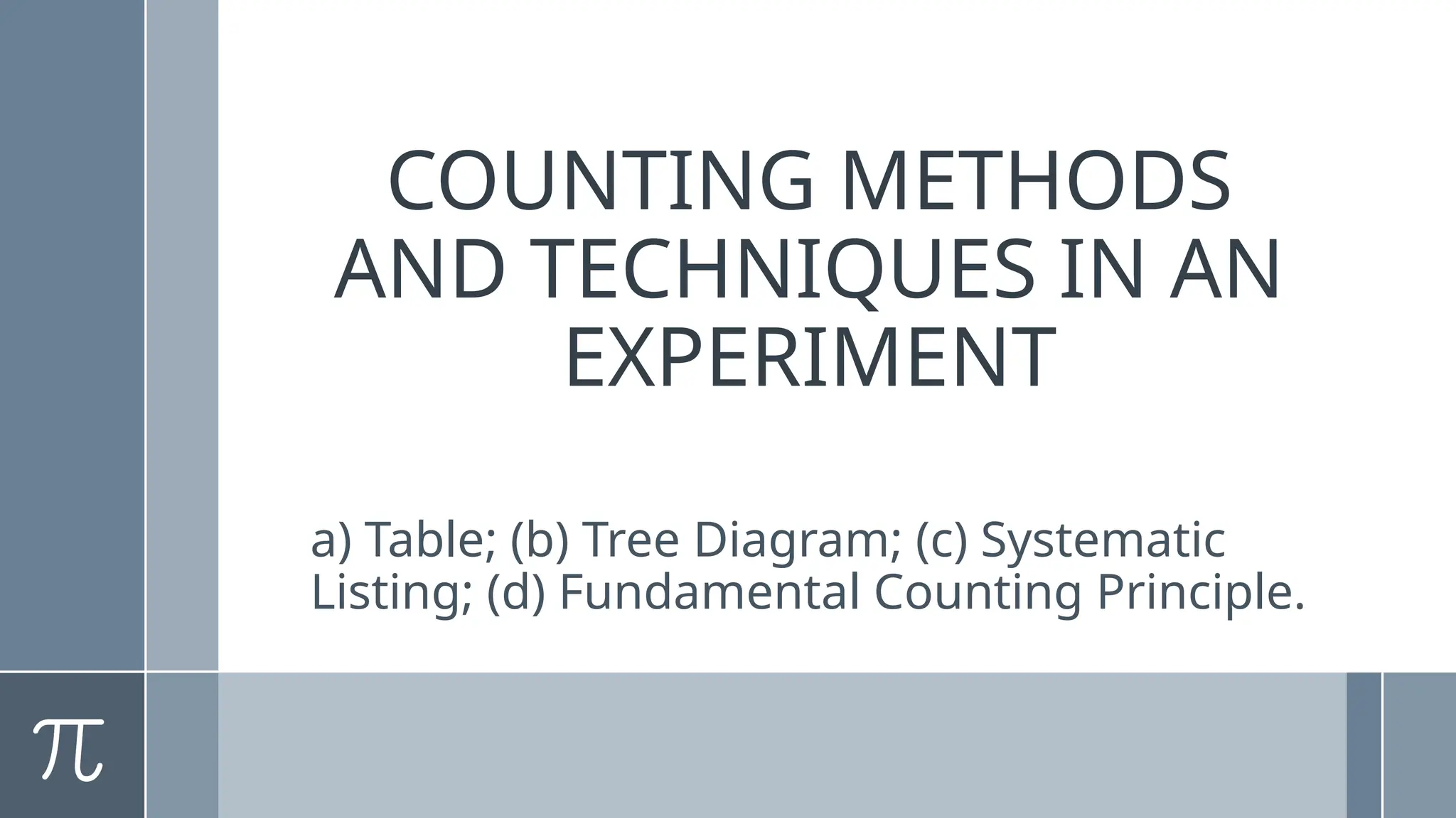 COUNTING METHODS AND TECHNIQUES IN AN EXPERIMENT.pptx