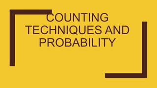 Counting techniques and probability | PPTX