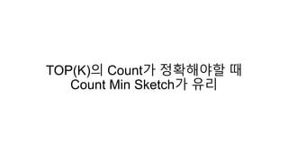 Count min sketch | PPT