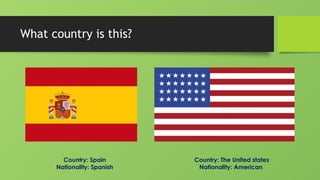 COUNTRIES AND NATIONALITIES practices.pptx