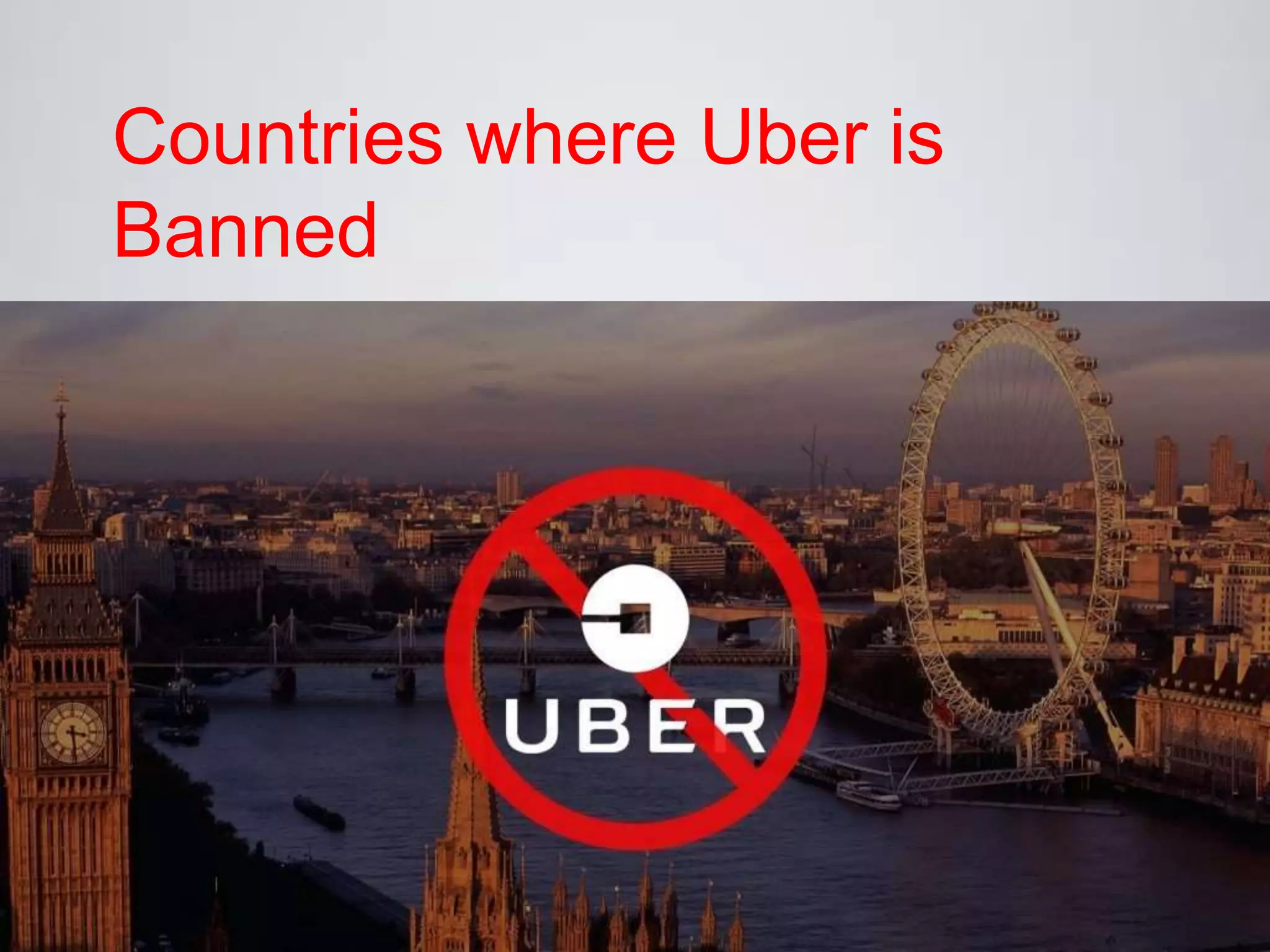 Countries where Uber is Banned | PPT