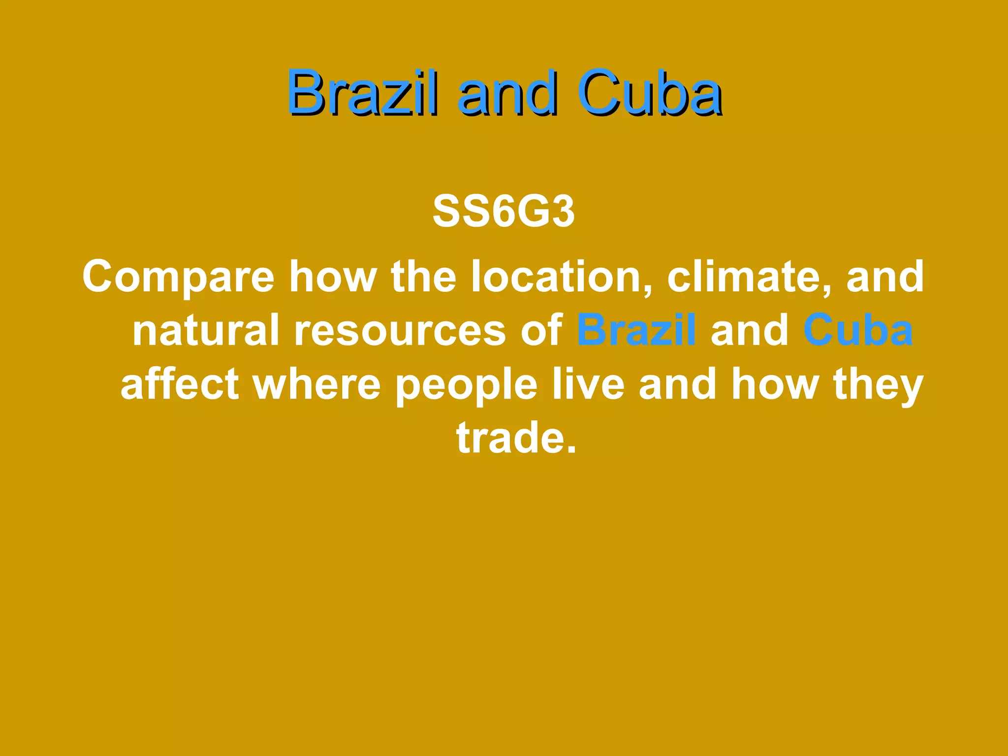 Country comparison-brazil-cuba | PPT
