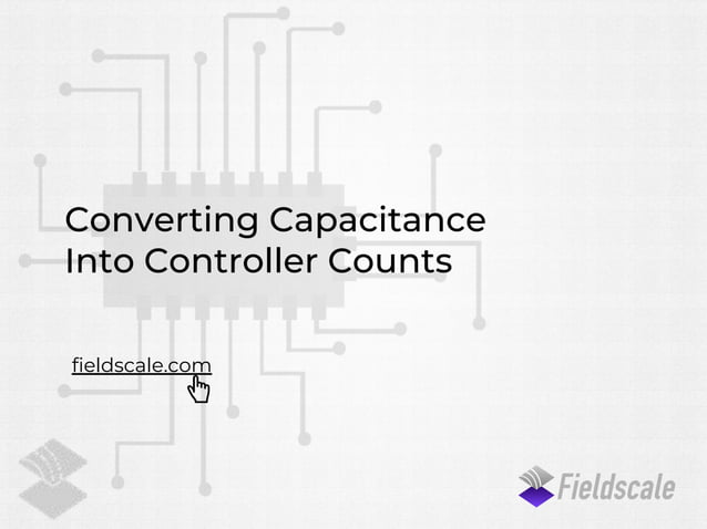 Converting Capacitance Into Controller Counts | PPT