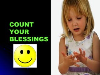 Count your blesssings | PPT | Christianity | Religion & Spirituality