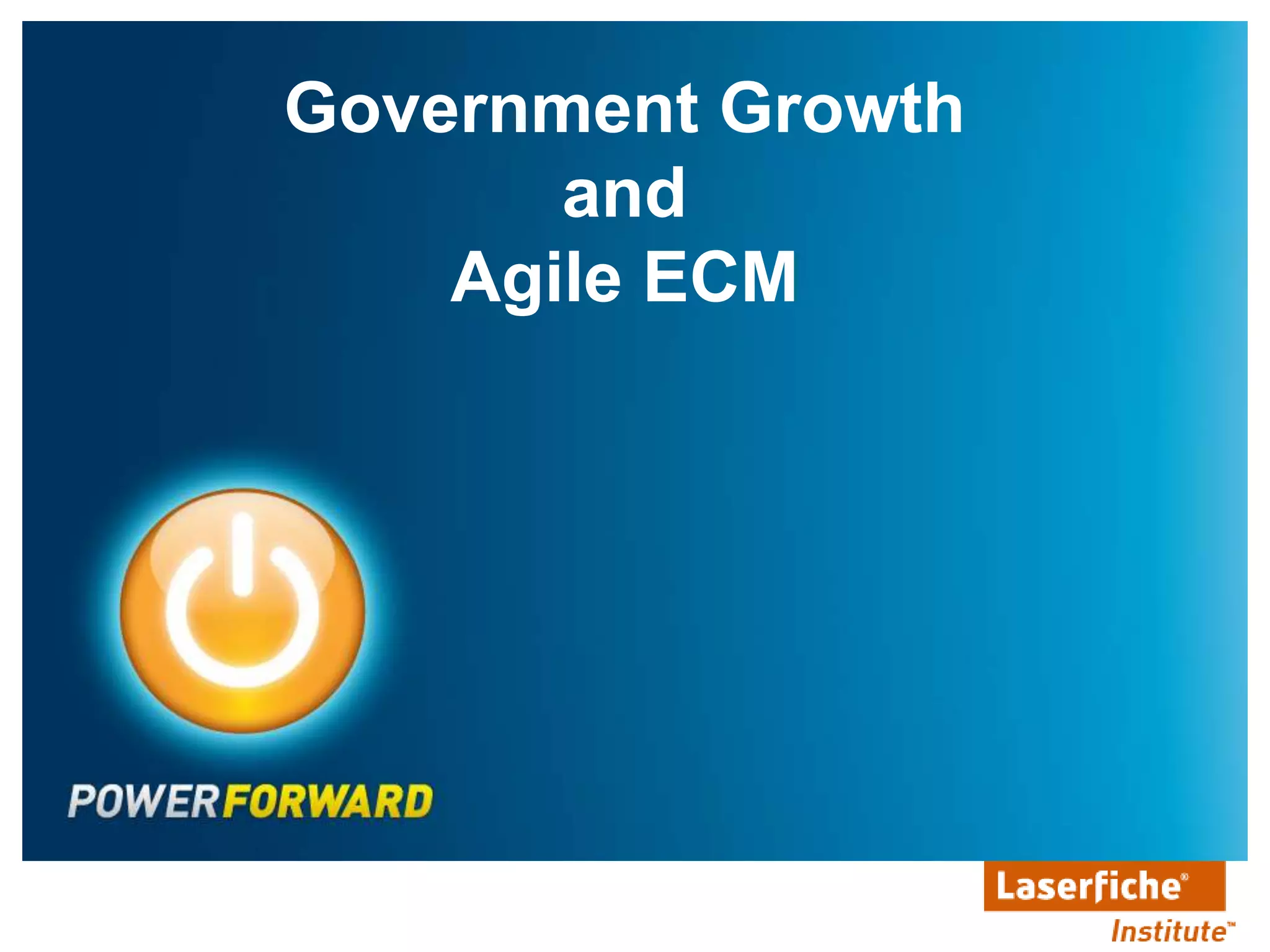 Government Growth and Agile ECM | PPT