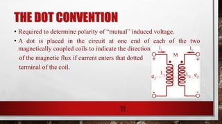 Couple inductor ,dot convention ,energy analysis | PPTX