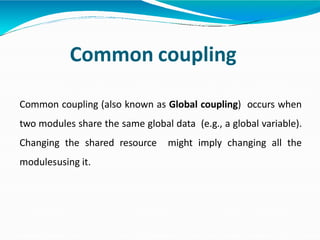 Coupling , Cohesion and there Types | PPT