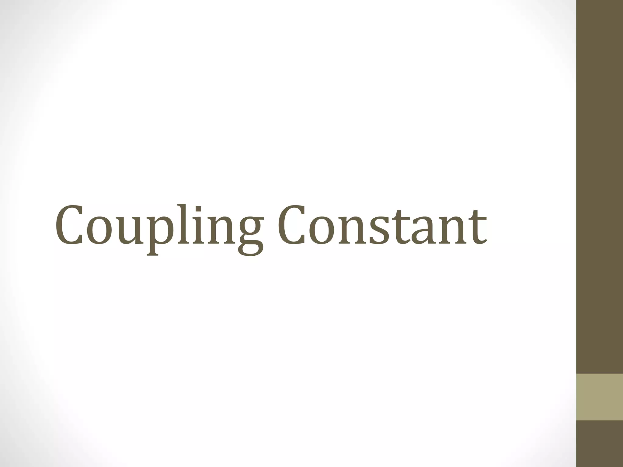 Coupling Constant.pptx
