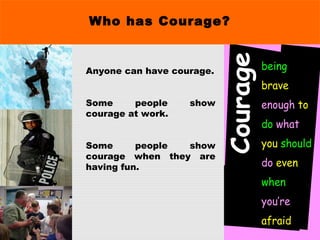 People Showing Courage