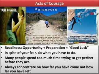 Courage - it's in you!! | PPTX