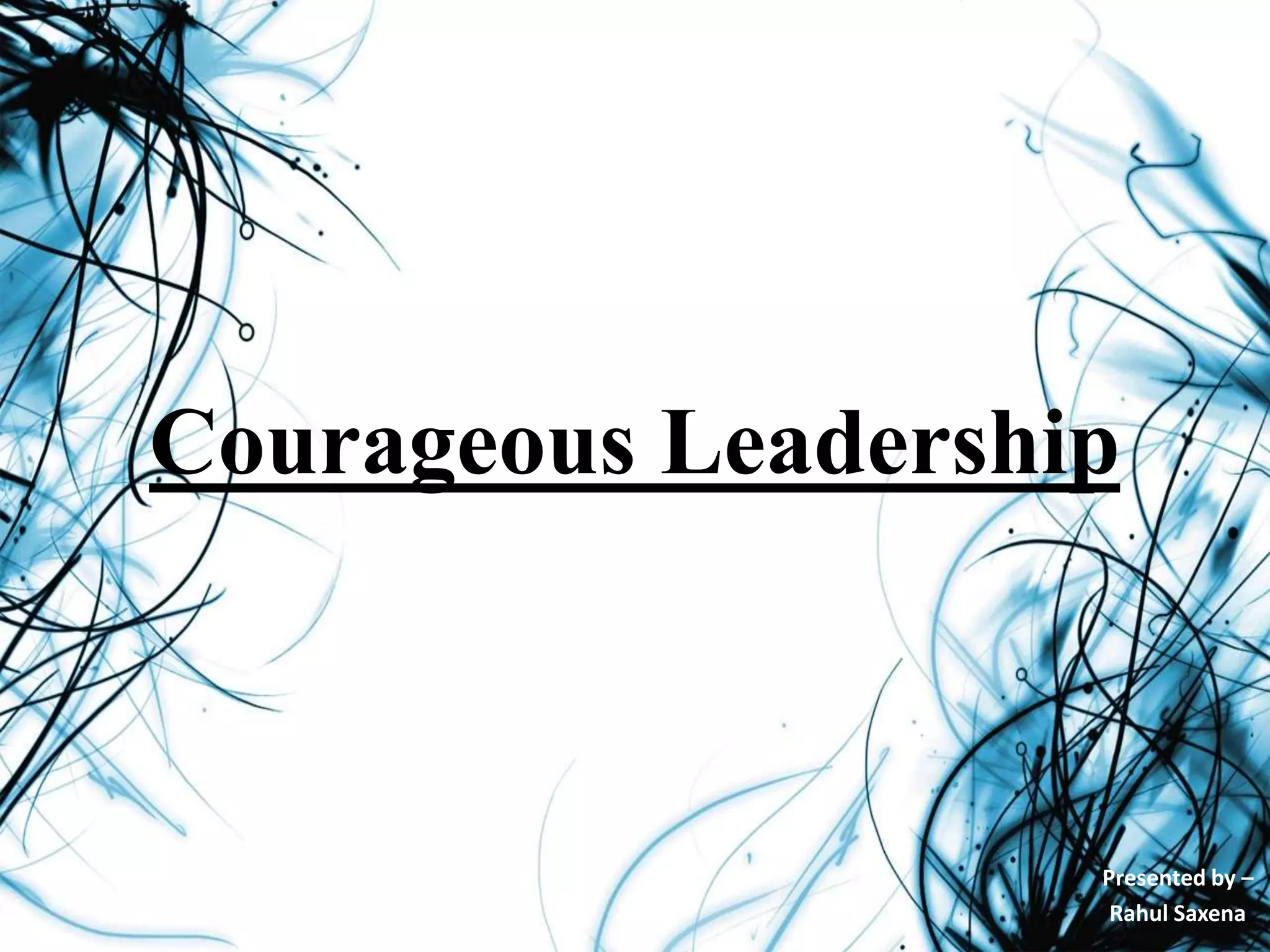 Courageous leadership | PPT