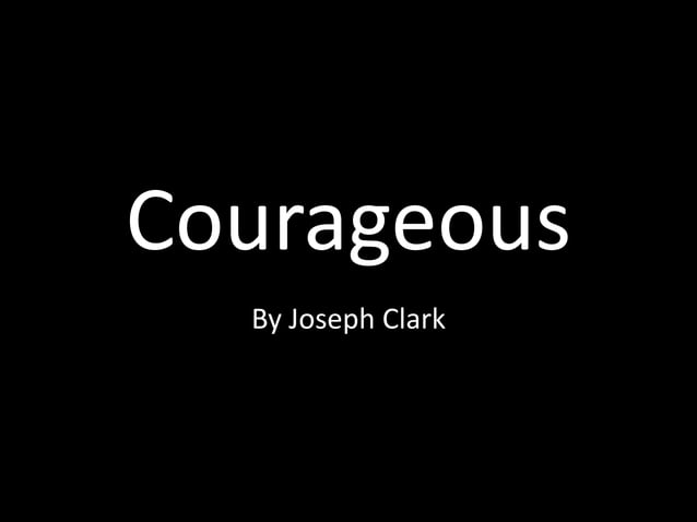 Couragous For Christ | PPT