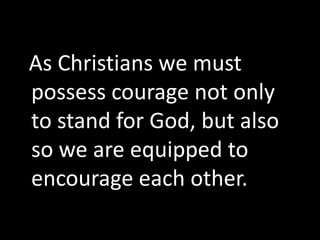 Couragous For Christ | PPT