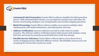 COURIER MITRA MULTI-CARRIER SHIPPING SOFTWARE FOR COST OPTIMIZATION | PPTX