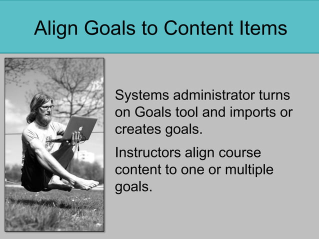 Course embedded assessment using goals, alignments and reporting | PPT