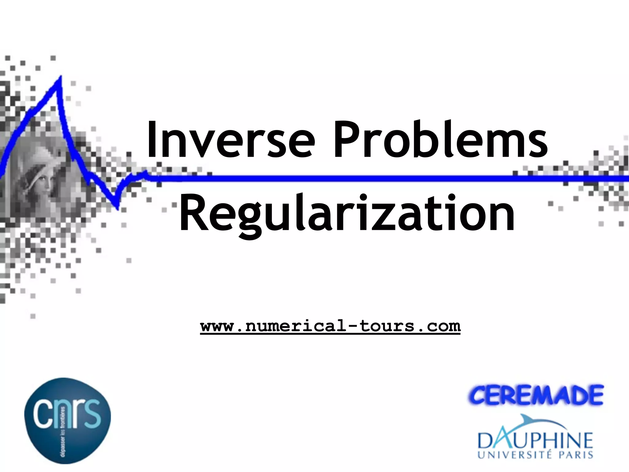 Signal Processing Course Inverse Problems Regularization Ppt