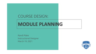 Course Design: Module Planning | PPT