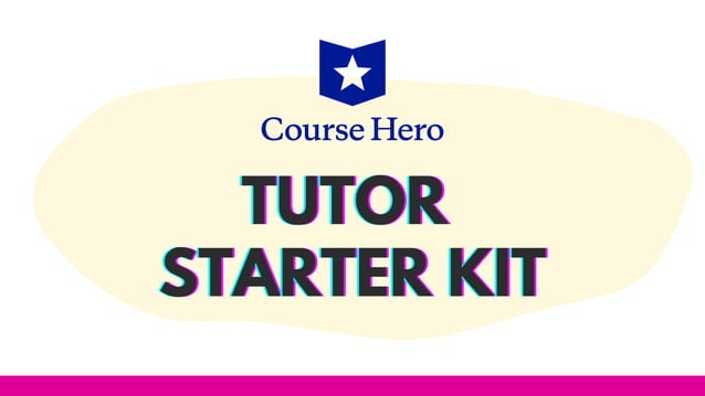 Course Hero Tutor Starter Kit 2021.pdf