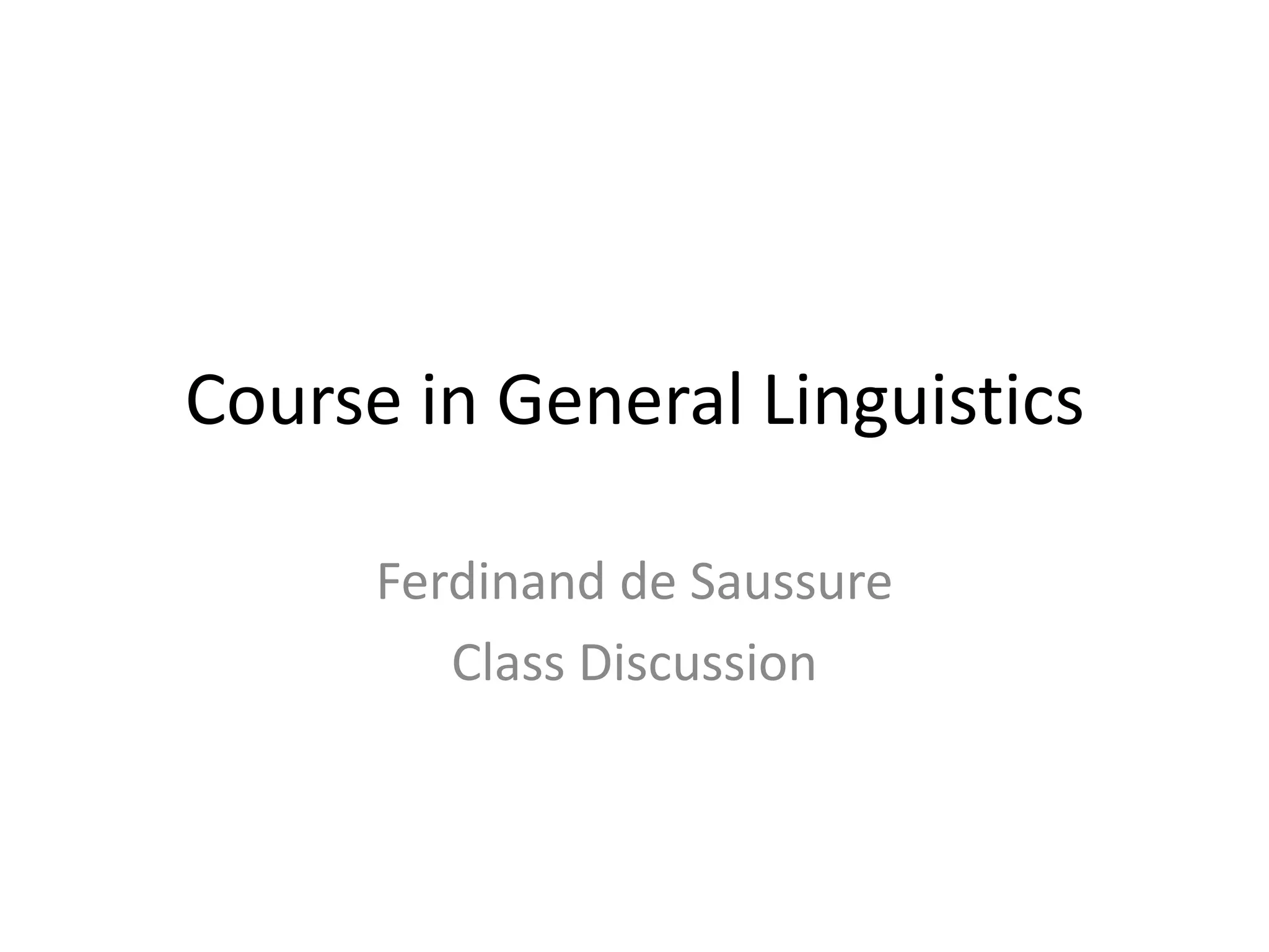 Course in general linguistics | PPTX