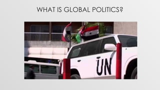 Global Politics Course Introduction 2024 | PPTX