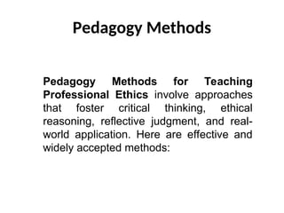Pedagogy Methods for Teaching Professional Ethics | PPT