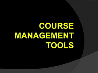 Course management tools | PPT