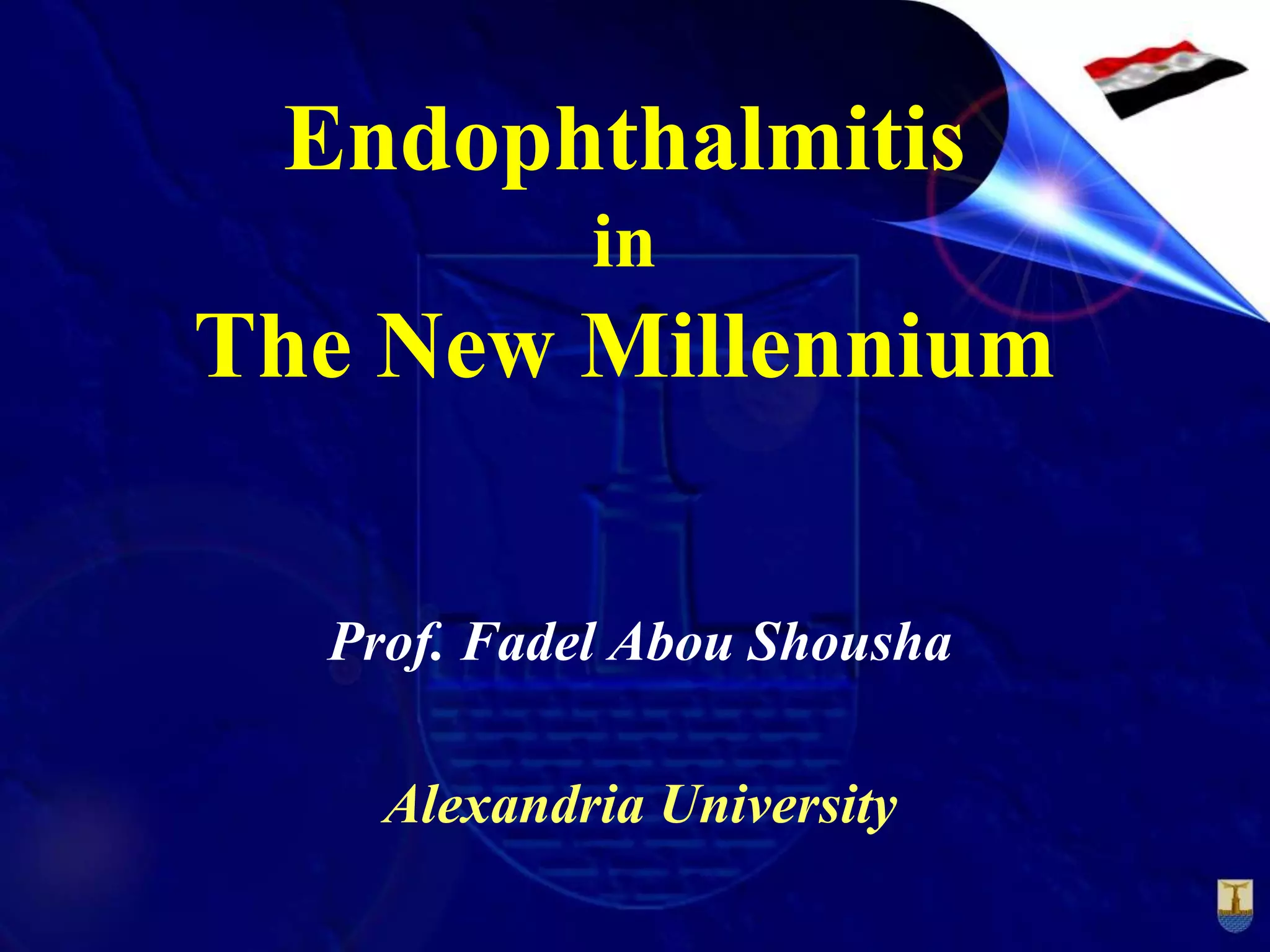 Endophthalmitis in The New Millennium | PPT