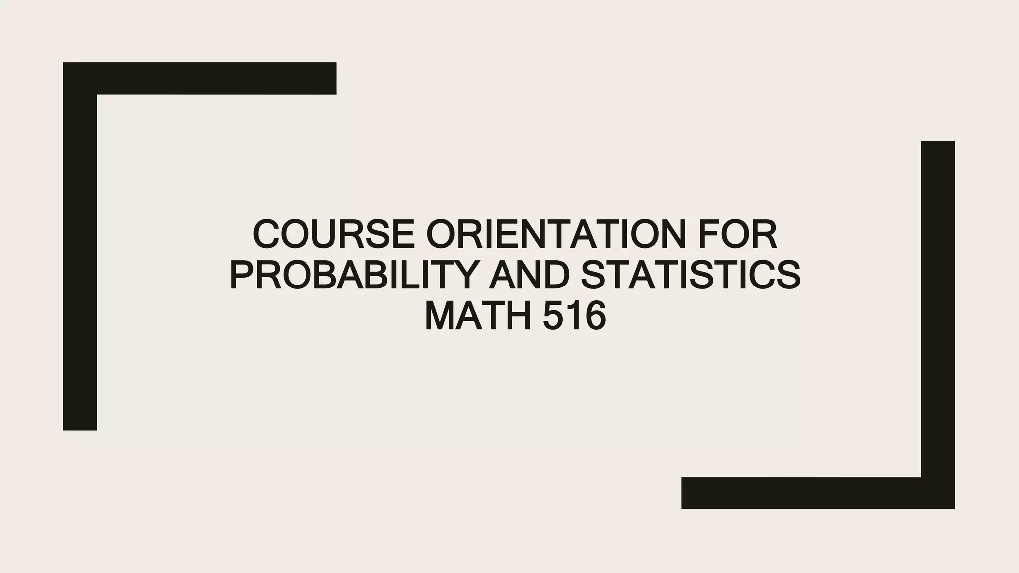 Course Orientation for Probability and Statistics.pptx
