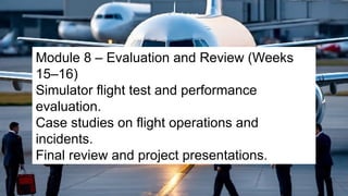 course outline of flight operations and stimution.pptx
