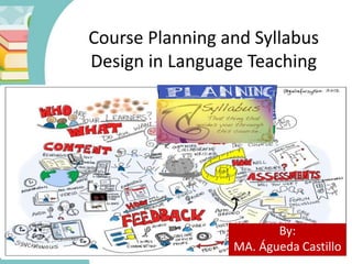 Course planning and syllabus design in language teaching | PPTX