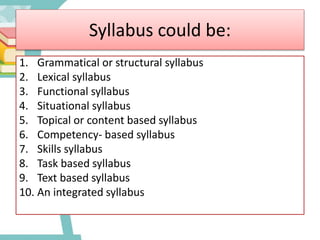 Course planning and syllabus design in language teaching | PPTX