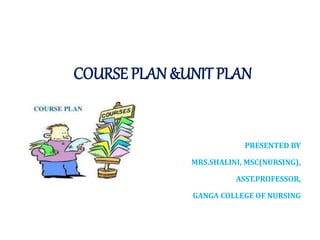 COURSE PLAN &UNIT PLAN | PPTX