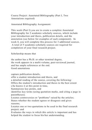 Course Project Annotated Bibliography (Part I, Two Annotations requ.docx