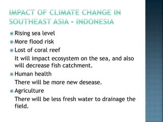 Impact of Climate Change in Southeast Asia | PPTX | Power and Energy ...