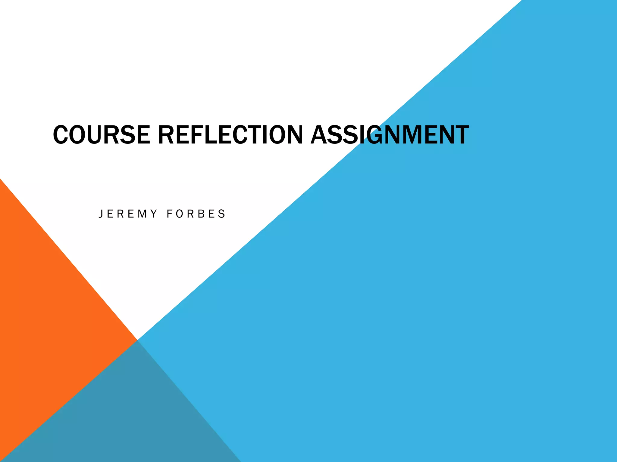 Course reflection assignment | PPT