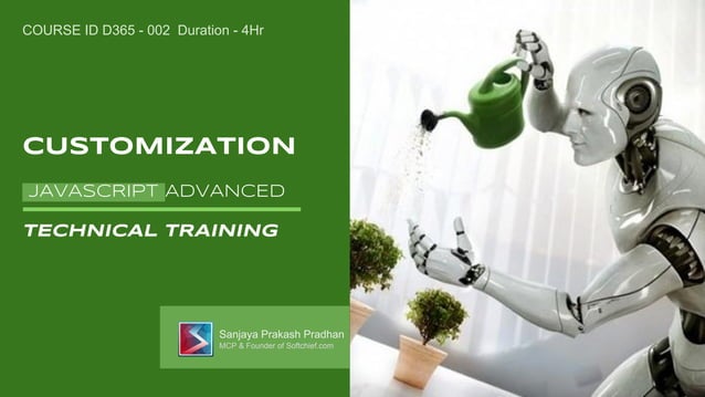 Dynamics 365 CRM Javascript Customization | PPT Dynamics 365 CRM Javascript Customization | PPT