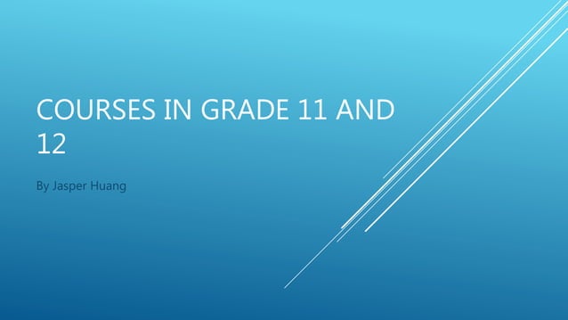 Courses in grade 11 and 12 | PPTX | Education
