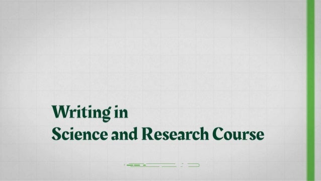 Writing in Science and Research | PPT
