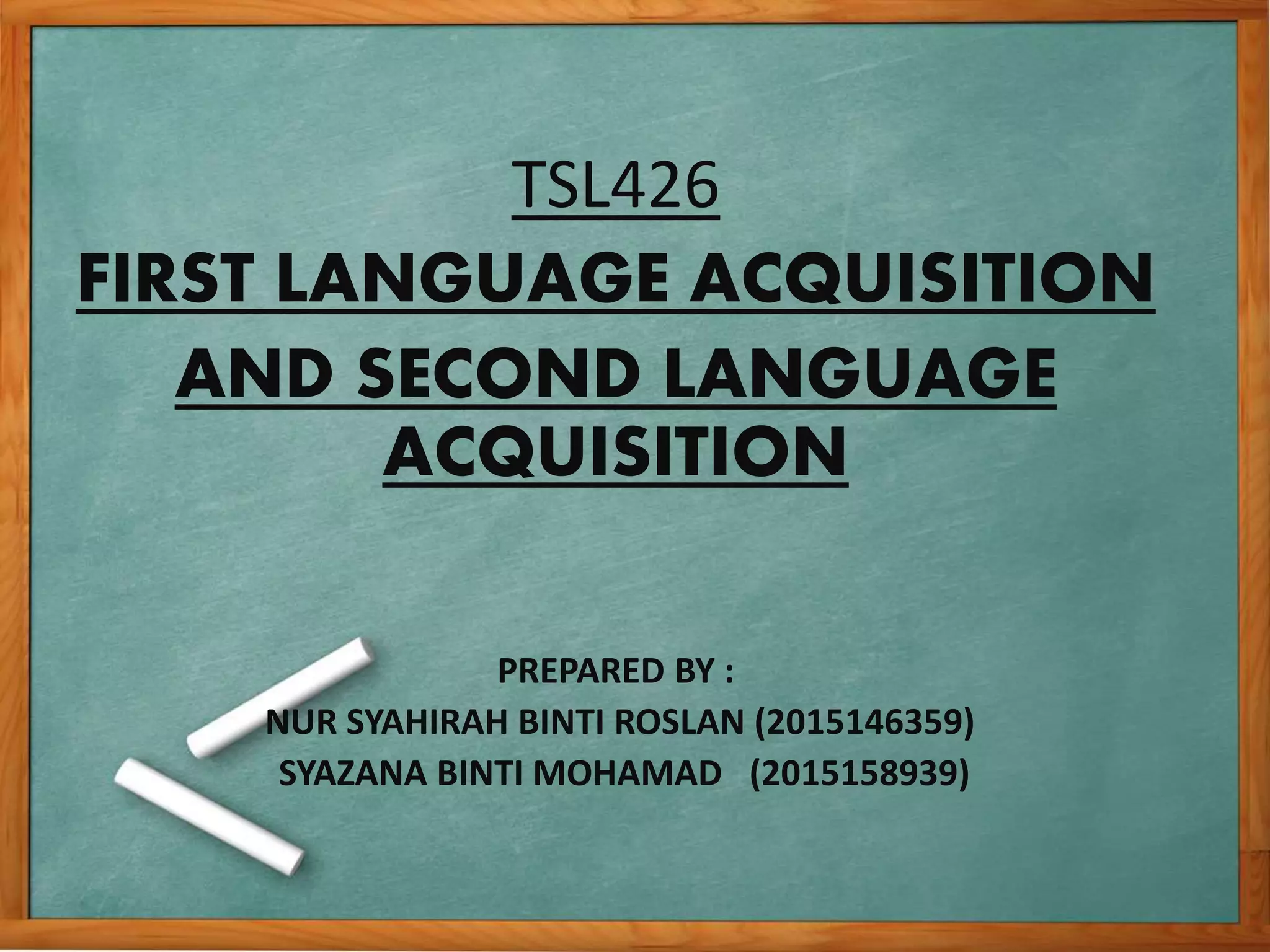 FIRST LANGUAGE ACQUISITION AND SECOND LANGUAGE ACQUISITION | PPTX