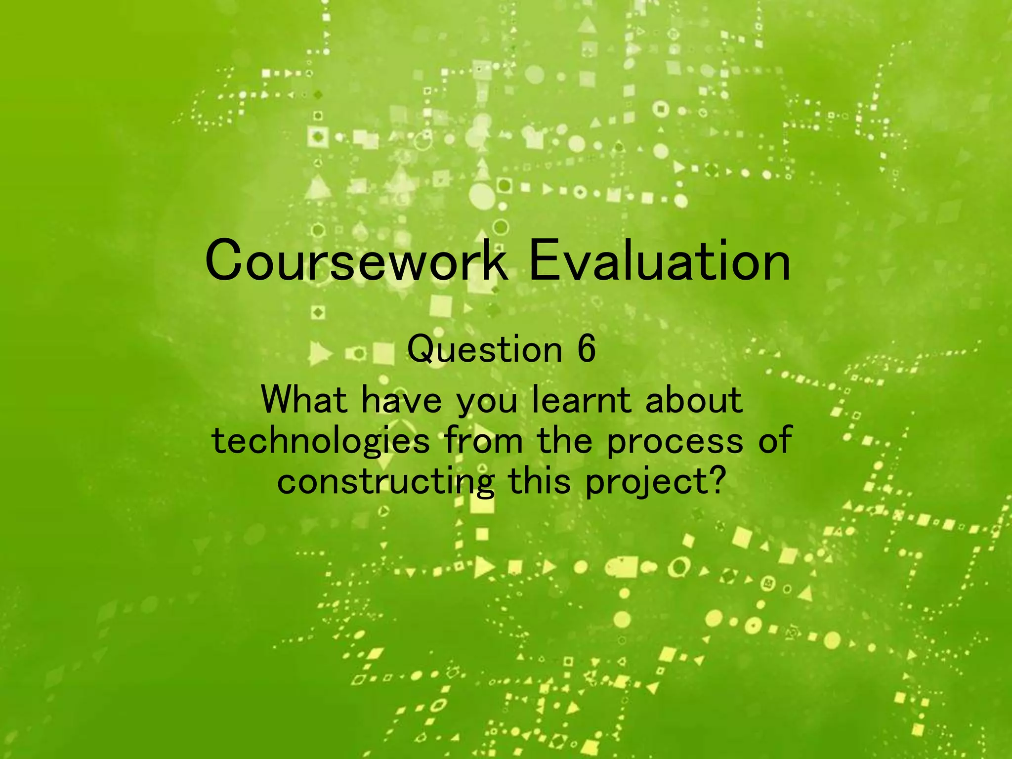 Coursework evaluation | PPT